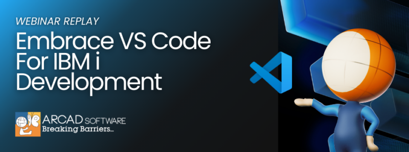 Embrace VS Code for IBM i Development | ARCAD Webinar
